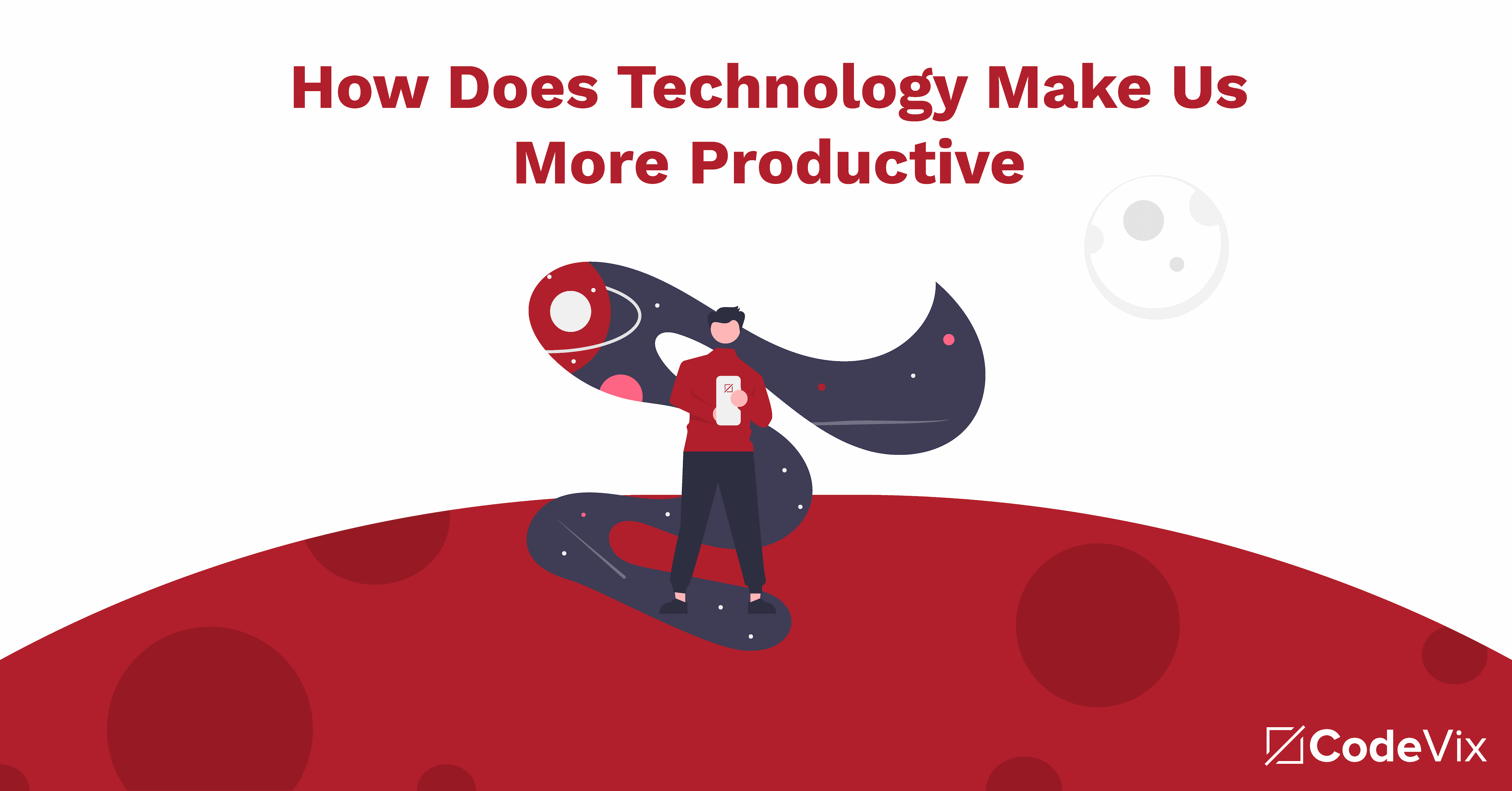 Codevix Blog - How Does Technology Make Us More Productive?